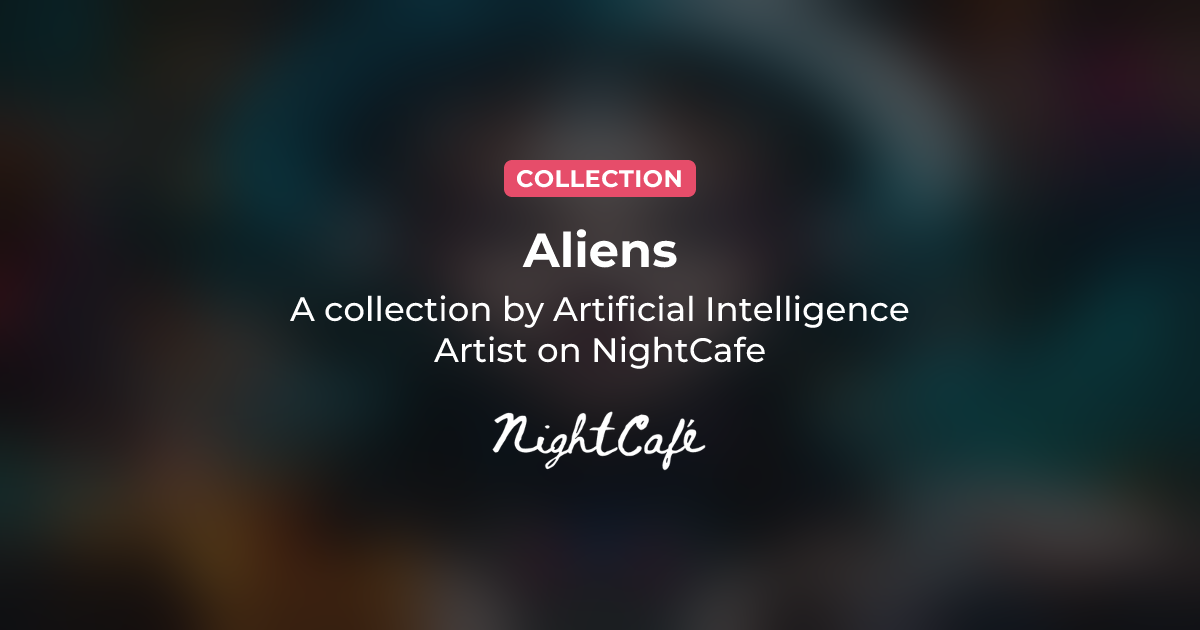 Aliens - Collection of AI Generated Art by Artificial Intelligence ...