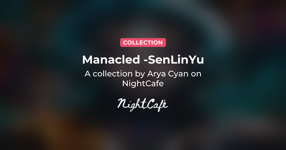 Manacled -SenLinYu - Collection of AI Generated Art by Arya Cyan ...