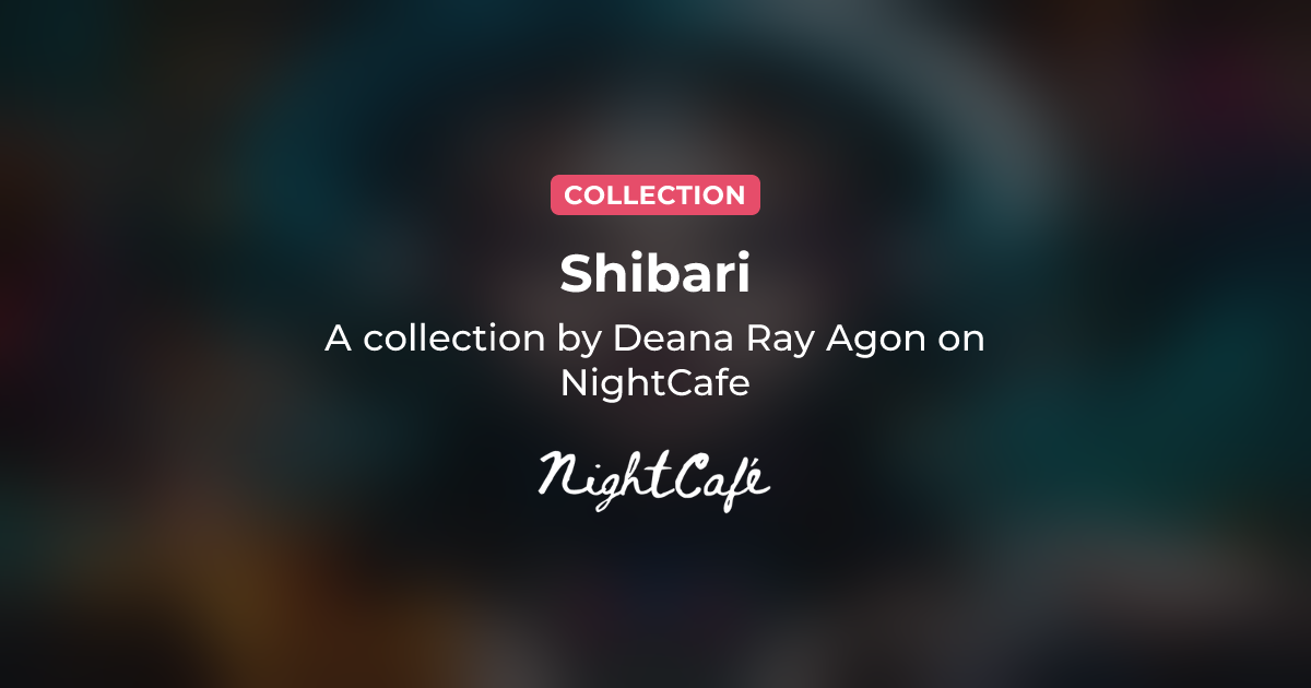 Shibari - Collection of AI Generated Art by Deana Ray Agon - NightCafe