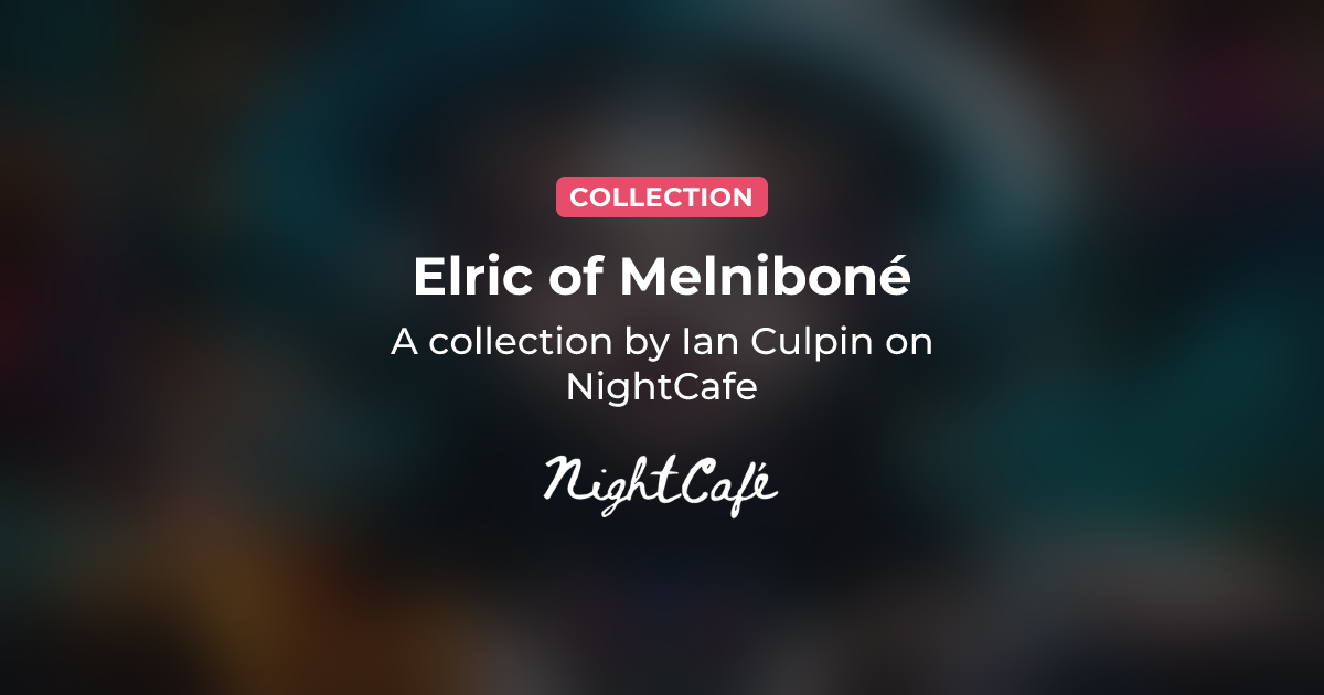 Elric of Melniboné - Collection of AI Generated Art by Ian Culpin ...