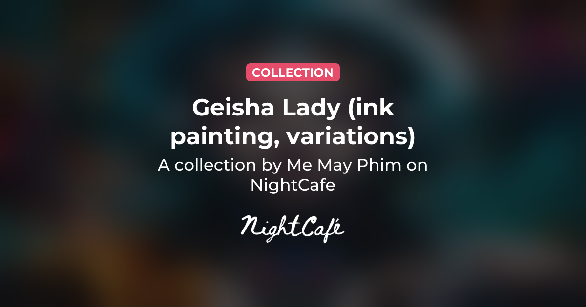 Geisha Lady (ink painting, variations) - Collection of AI Generated Art ...