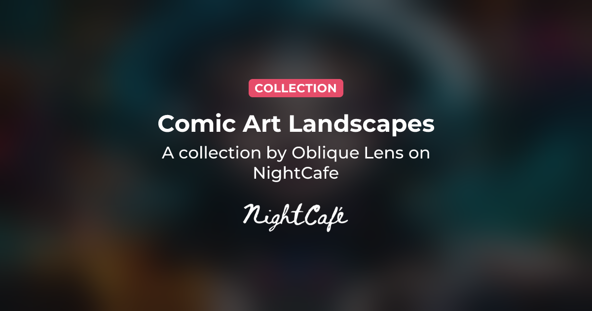 Comic Art Landscapes - Collection of AI Generated Art by Oblique Lens ...