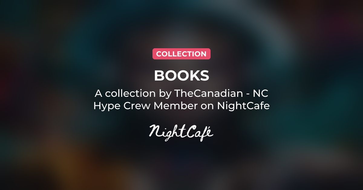 BOOKS - Collection of AI Generated Art by TheCanadian - NC Hype Crew ...