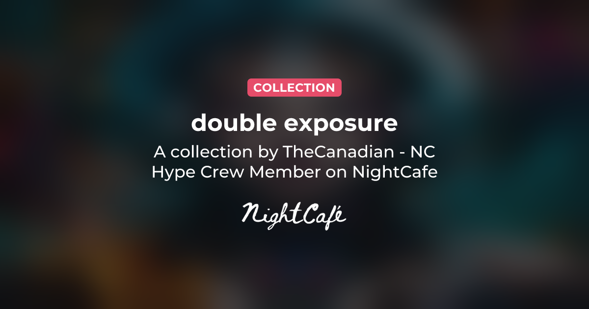 double exposure - Collection of AI Generated Art by TheCanadian - NC ...