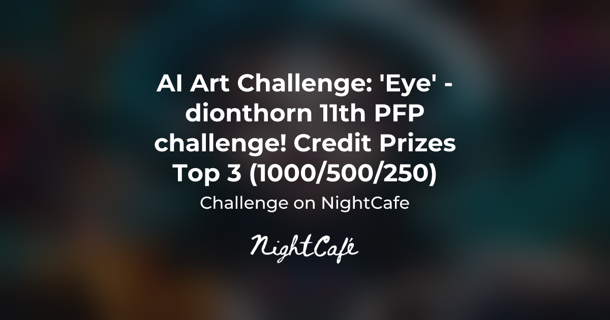 Challenge Results for 'Eye' - dionthorn 11th PFP challenge! Credit ...