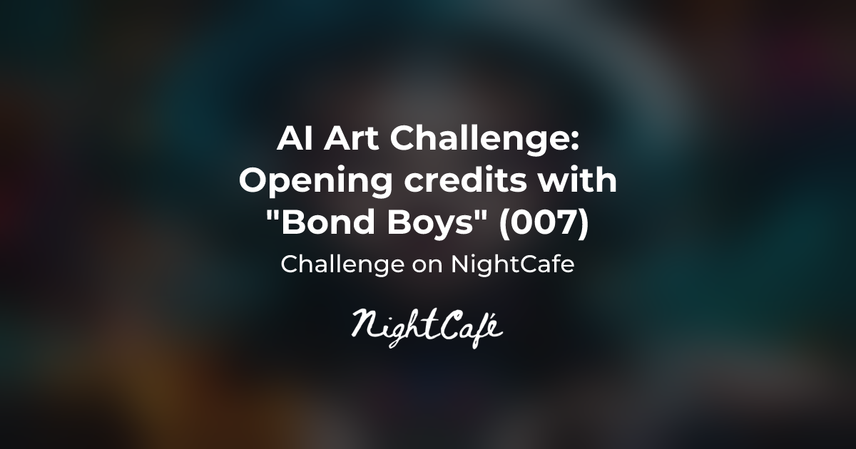Challenge Results for Opening credits with "Bond Boys" (007 ...