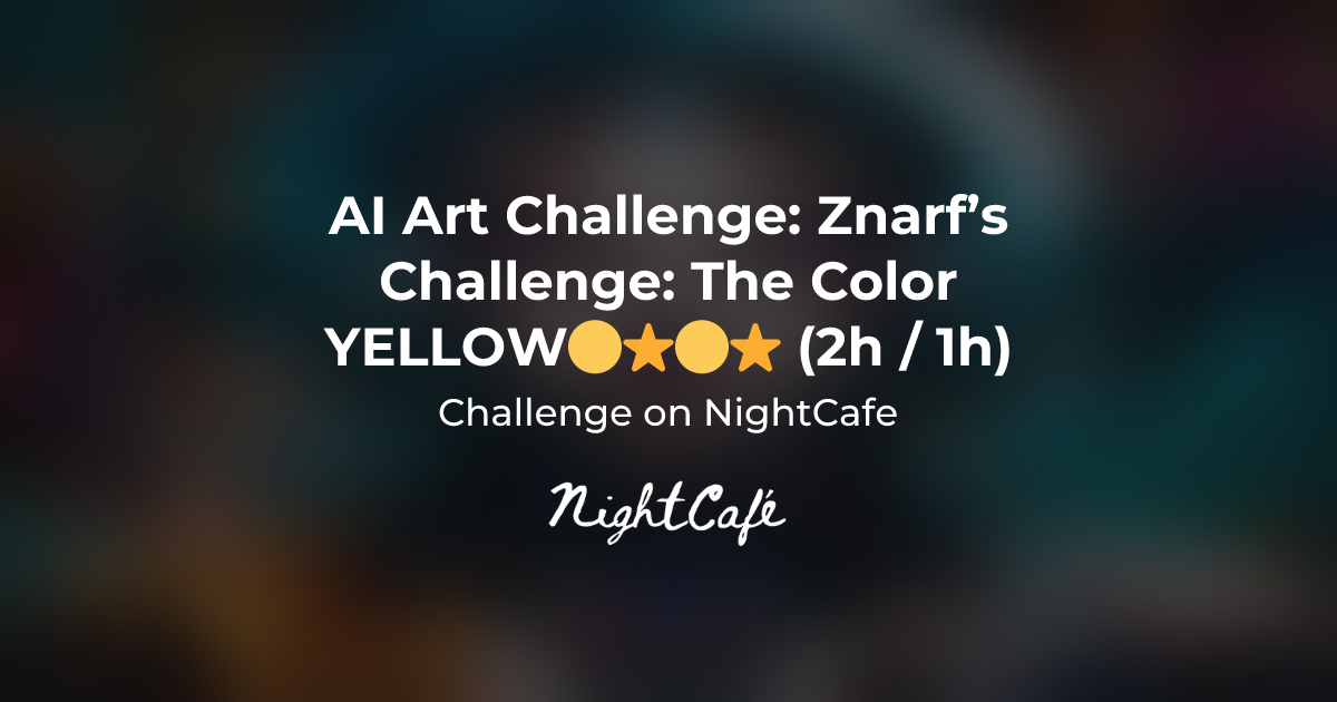 Challenge Results for Znarf’s Challenge: The Color YELLOW🟡⭐🟡⭐ (2h / 1h ...